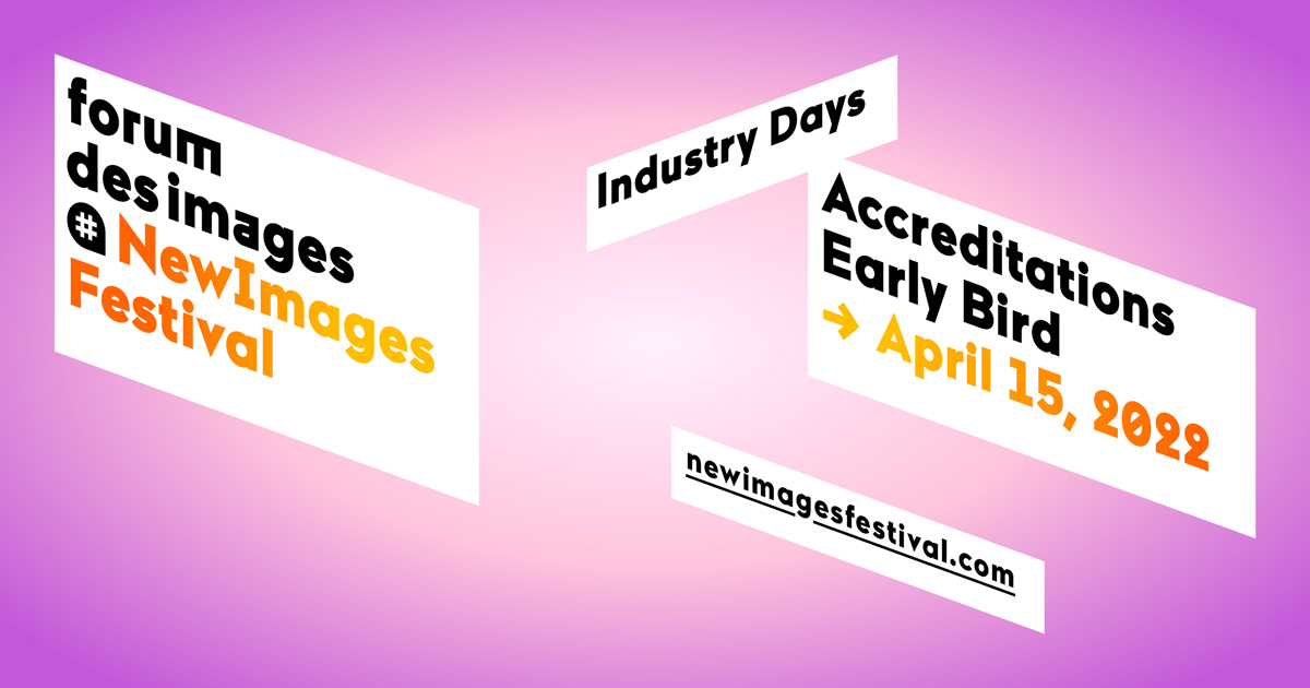 Edition 2022: take advantage of the Early Bird rate | NewImages Festival
